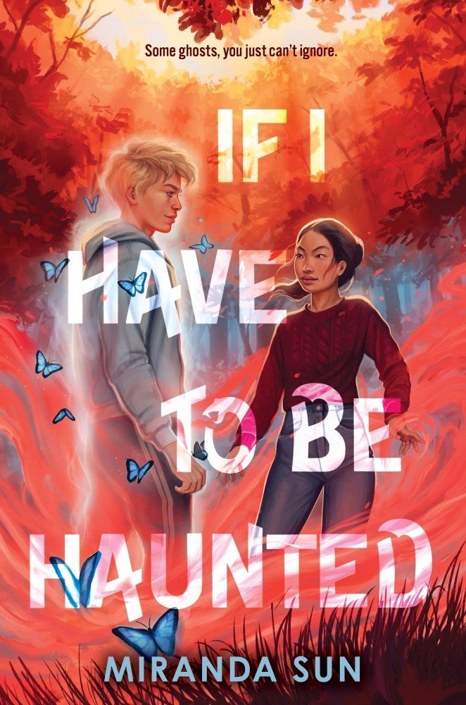 If I Have To Be Haunted by Miranda Sun | The Roasted Bookery ...