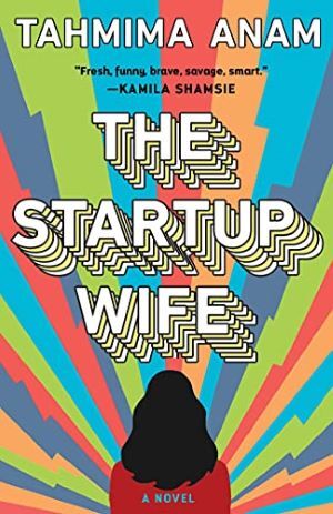 The Startup Wife by Tahmima Anam | The Roasted Bookery | Independent ...