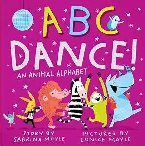 ABC Dance!: An Animal Alphabet by Sabrina Moyle | The Roasted Bookery ...