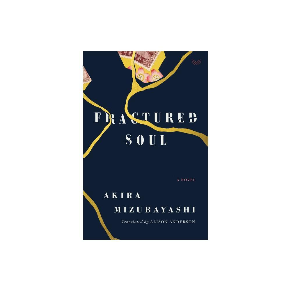 Fractured Soul - by Akira Mizubayashi | The Roasted Bookery