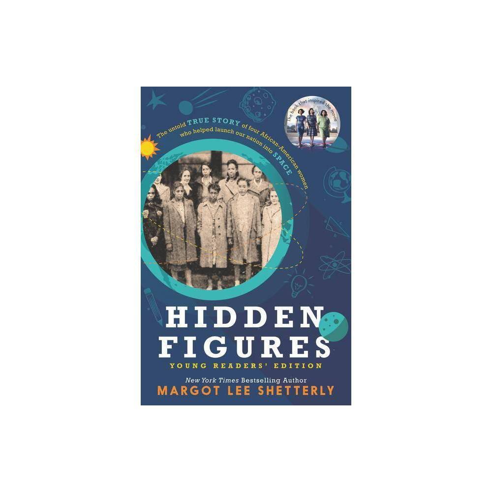 Hidden Figures Young Readers' Edition by Margot Lee Shetterly | The ...